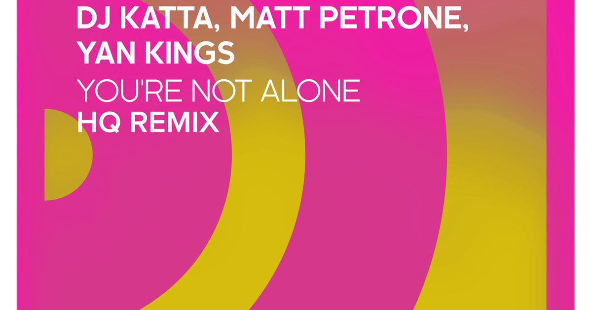 DJ Katta, Matt Petrone, Yan Kings - You're Not Alone | Armada Music