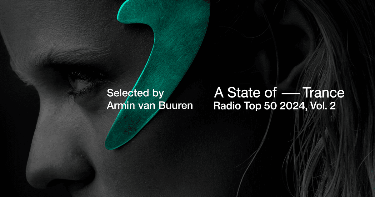 Armin van Buuren - A State of Trance Radio Top 50 - 2024, Vol, 2 | Armada Music