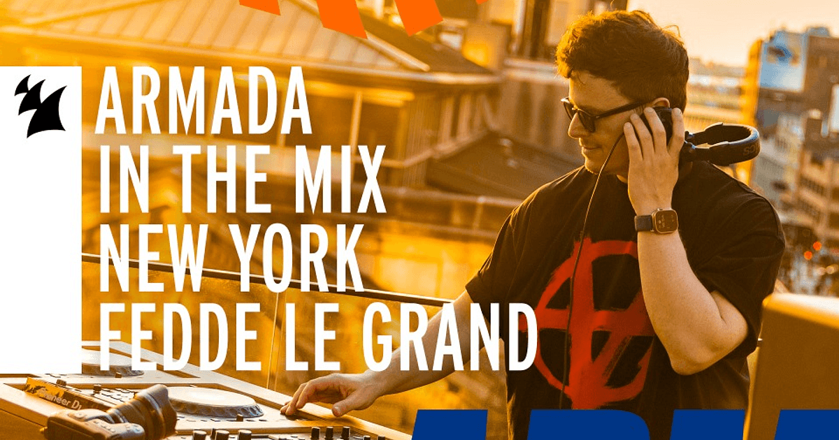 Armada In The Mix New York: Fedde Le Grand | Armada Music