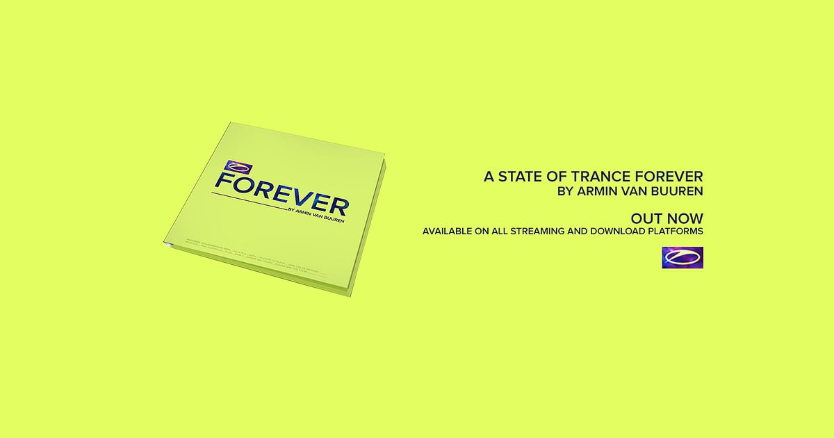The ‘A State Of Trance FOREVER’ album is OUT NOW! | Armada Music